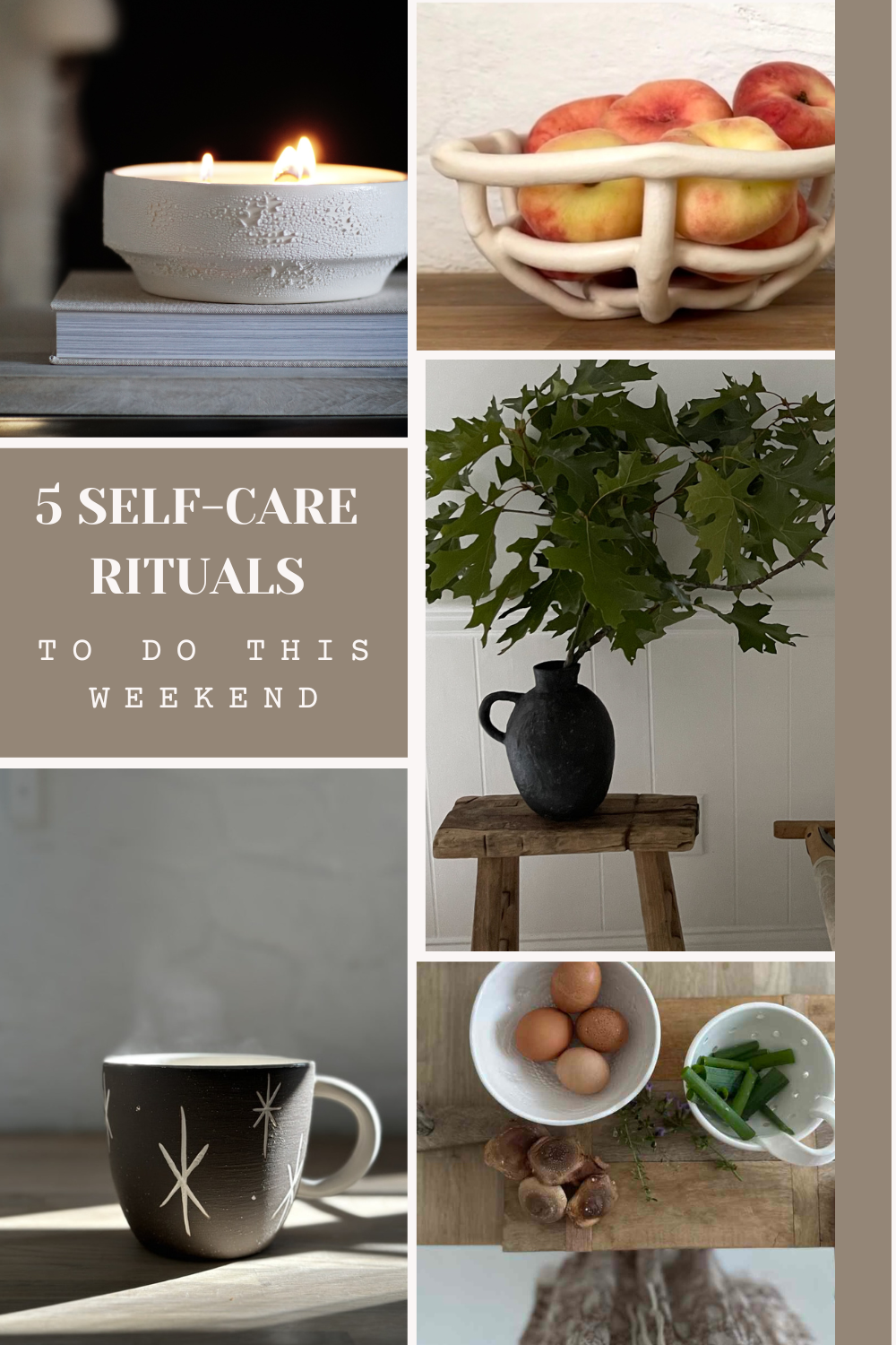 5 Simple Self-Care Rituals to Create Calm in Your Home This Weekend ...